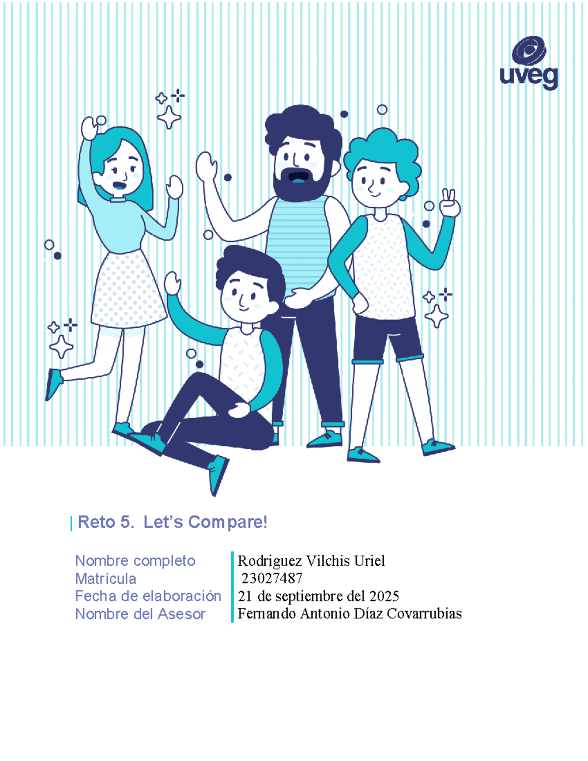 Rodriguez Uriel: Let's Compare! Reto 5 Analysis and Examples - Studocu