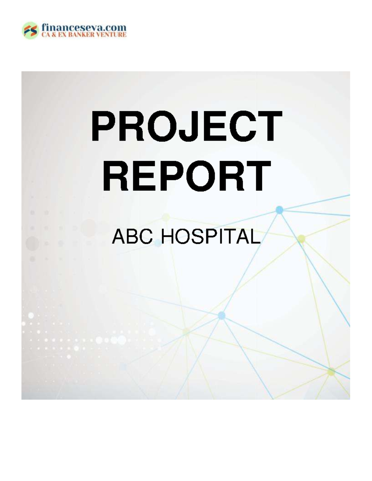 PROJECT REPORT: ABC HOSPITAL - Comprehensive Overview and Objectives ...