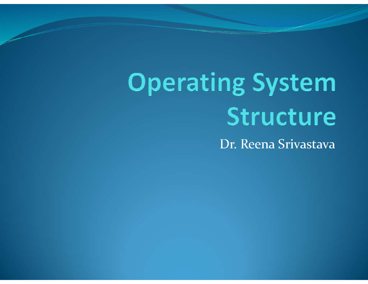 BCA3202R OS Structure Overview: Monolithic, Layered, Microkernel ...