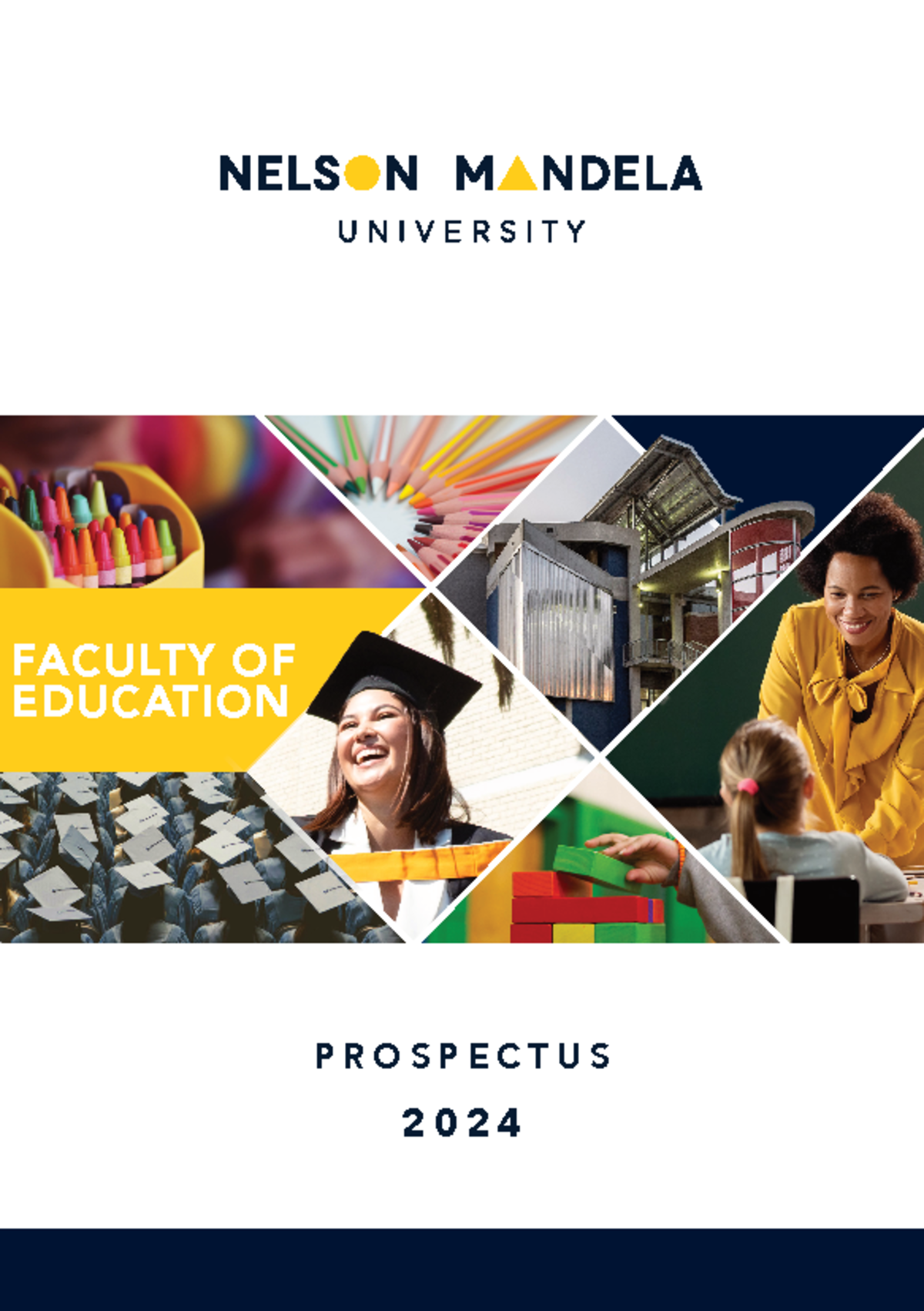 Nelson Mandela University Faculty of Education Prospectus 2024 - Studocu