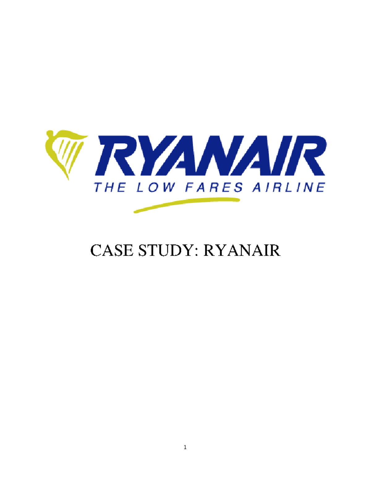 Case study ryanair 1 - CASE STUDY: RYANAIR A) INTRODUCTION i. History ...