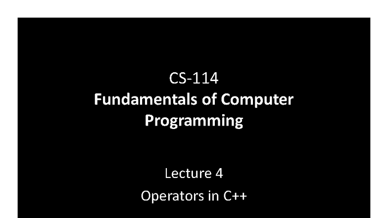 Fundamentals of Computer Programming - Lecture 4: Operators (CS101) - Studocu