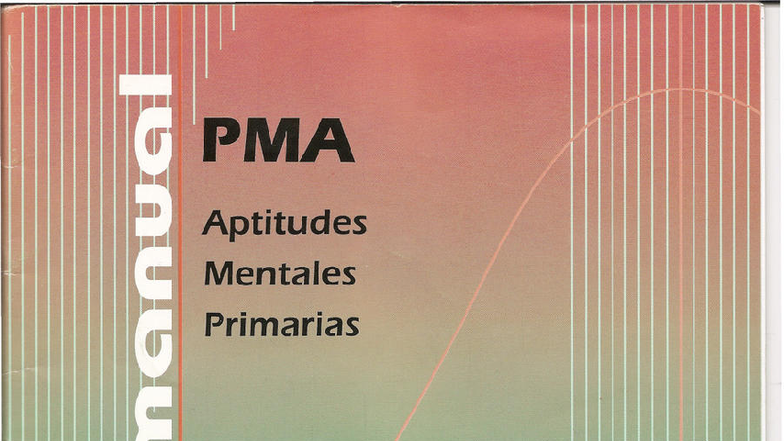 Manual de la Prueba PMA: Aptitudes Mentales Primarias (112ª Ed.) - Studocu