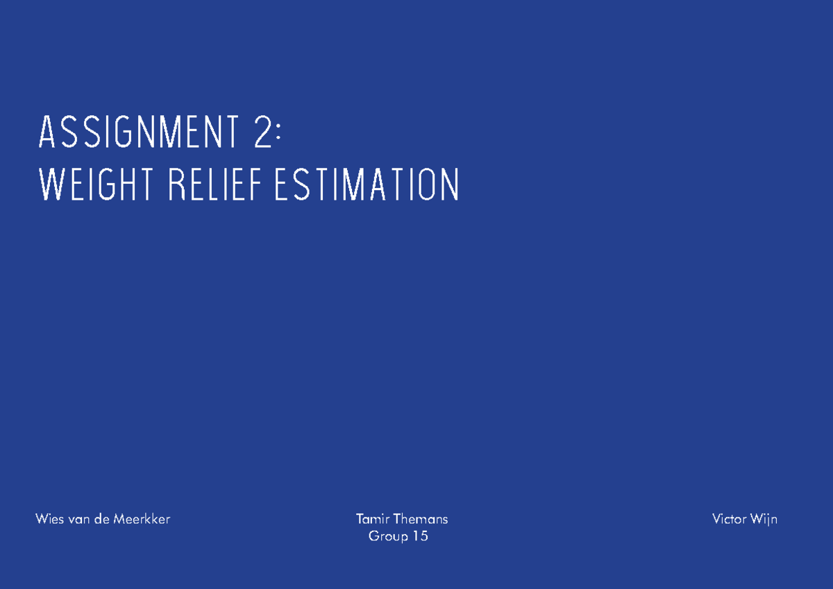 Assignment 2 - Weight Relief Estimation for Hip Replacement - Studeersnel