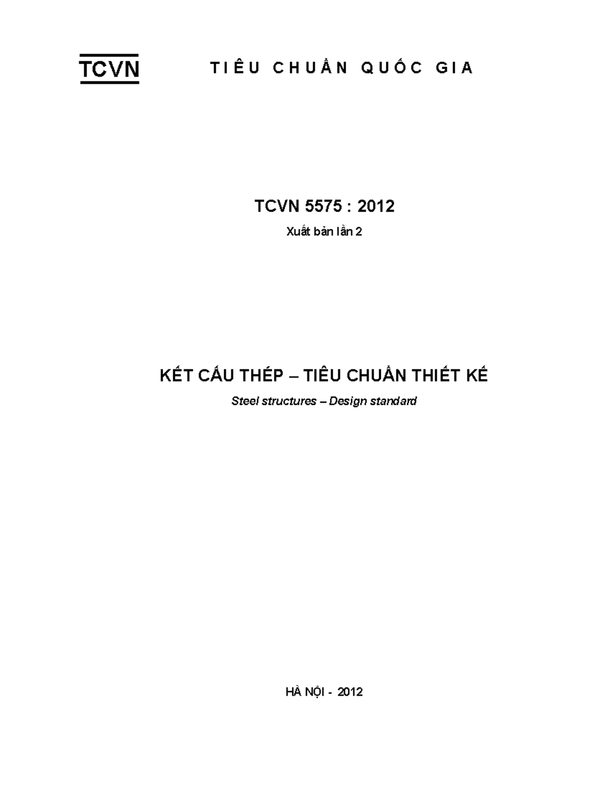 TCVN-5575-2012 Ket-cau-thep Tieu-chuan-thiet-ke - TCVN T I Ê U C H U Ẩ N Q U Ố C G I A TCVN 5575 ...