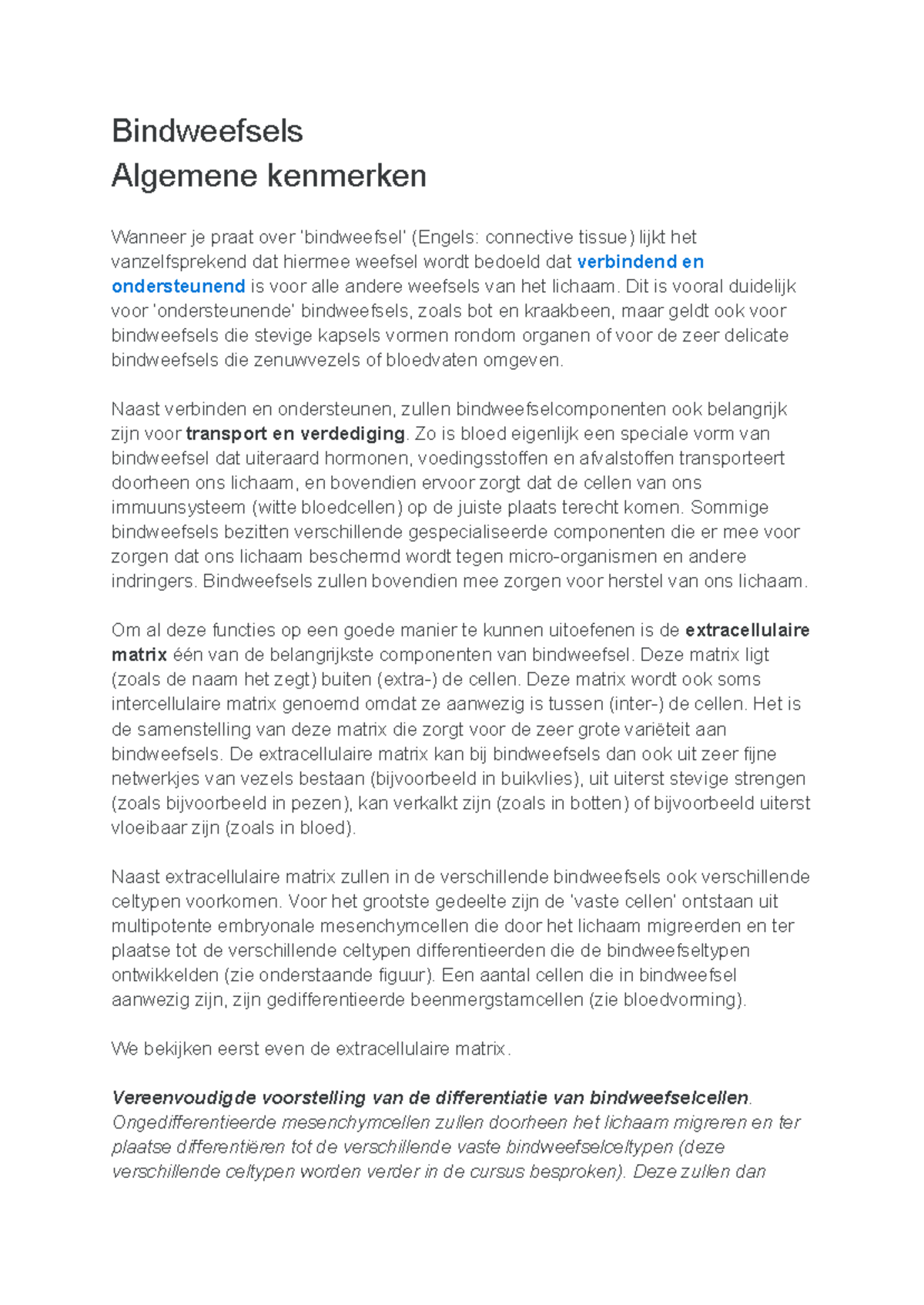 Bindweefsel - Bindweefsels Algemene kenmerken Wanneer je praat over ...