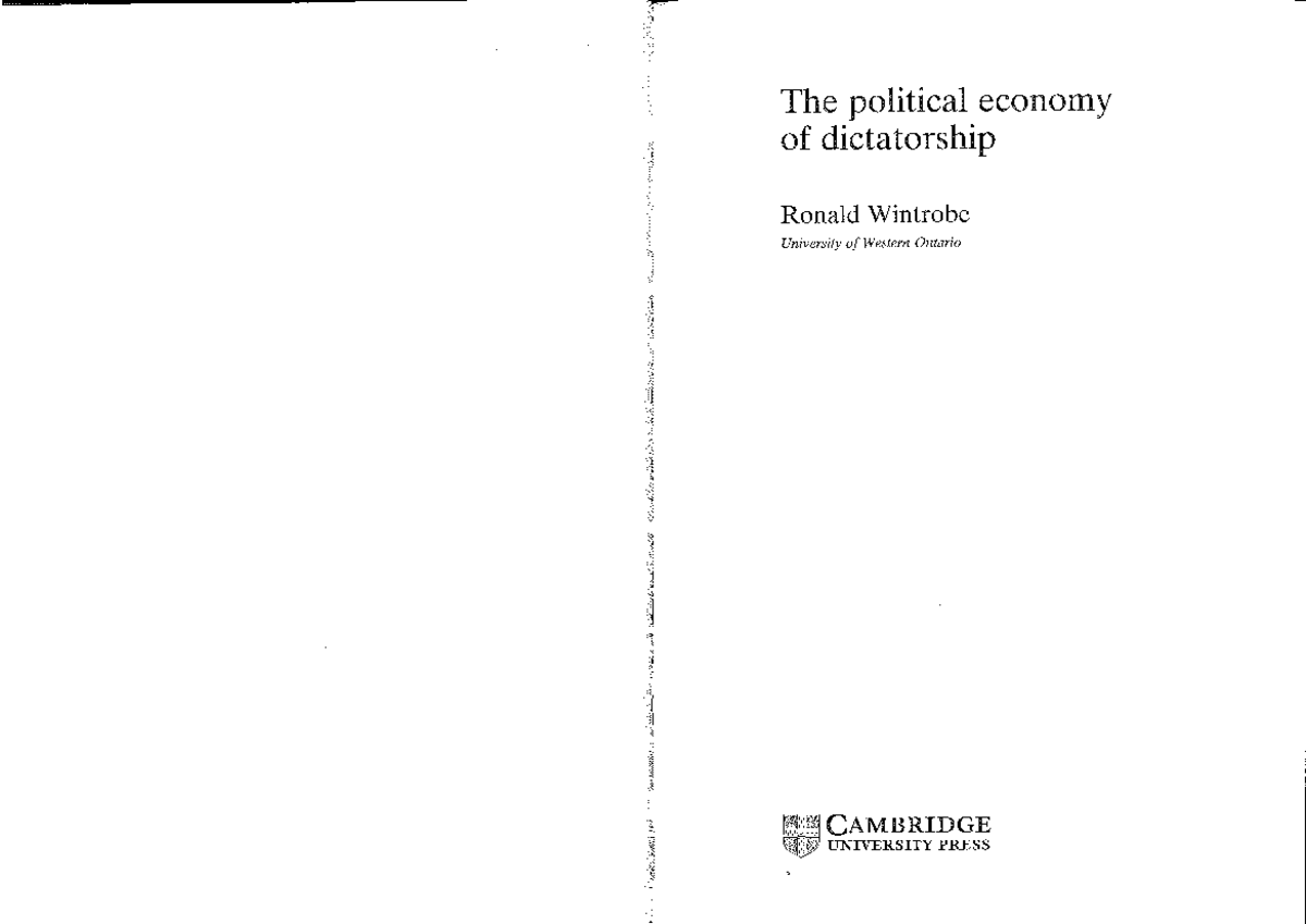 The Political Economy of Dictatorship: Understanding the Dictator's ...