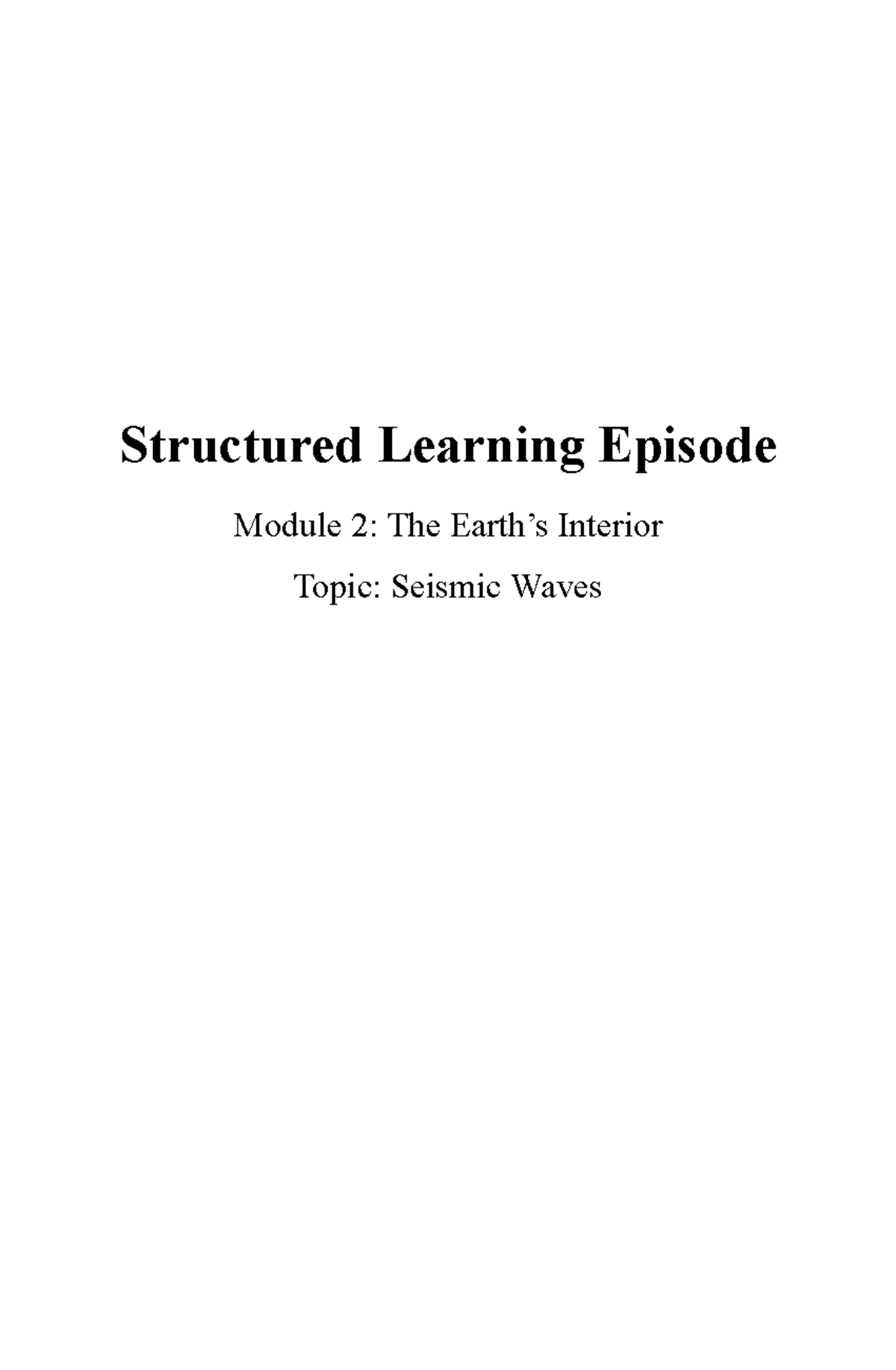 Lesson plan 6 Seismic Waves - Structured Learning Episode Module 2: The Earth’s Interior Topic ...