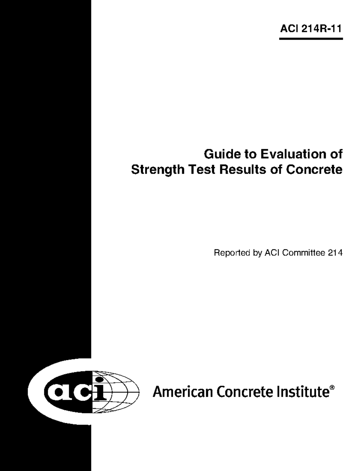 ACI 214R-11 Guide to Evaluating Concrete Strength Test Results - Studocu