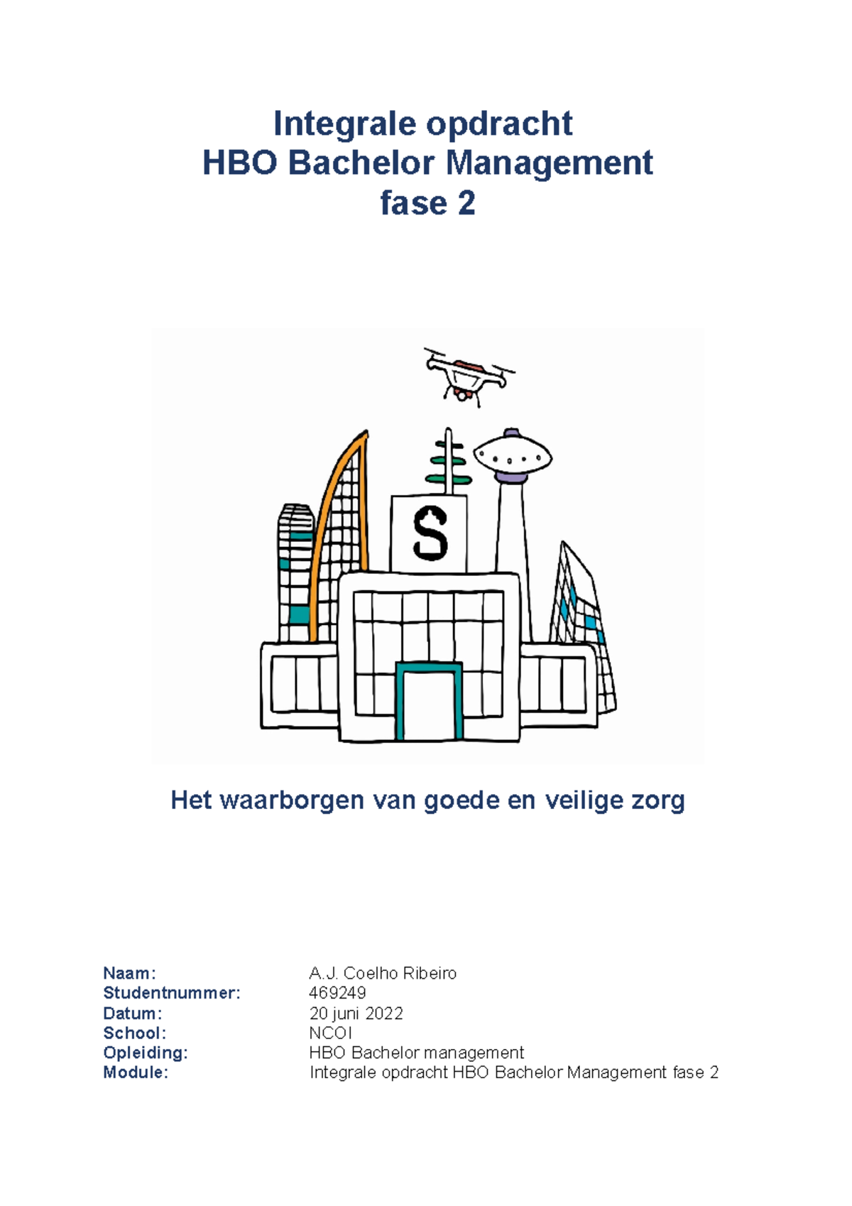 Integrale opdracht fase - Integrale opdracht HBO Bachelor Management ...