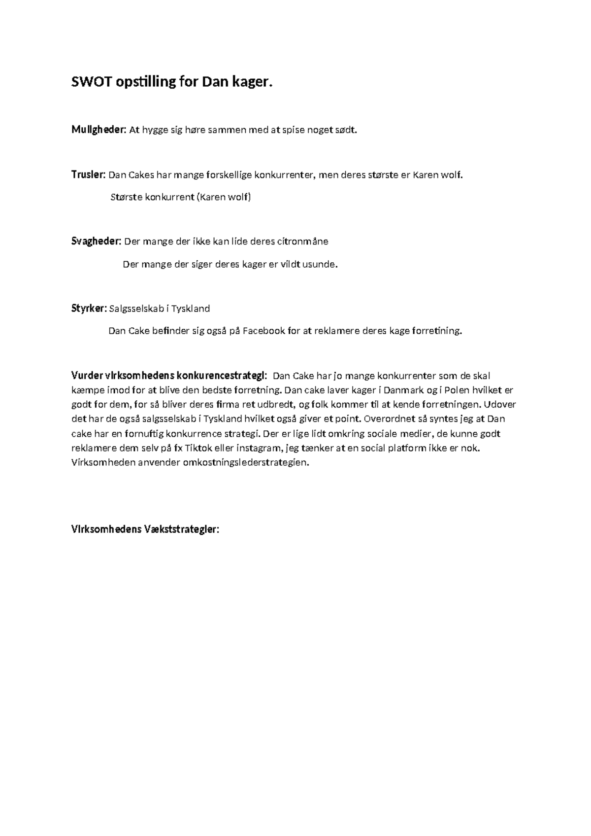 Afsætning- Dan kager - Dette er en aflevering - SWOT opstilling for Dan ...