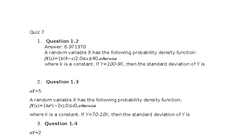 Quiz 7 & 8 - Tut solutions - Quiz 7 1. Question 1. Answer: 6. A random variable X has the ...