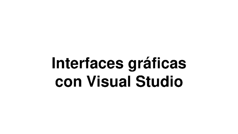 Interfaces Gráficas con Visual Studio: Proyecto Windows Form - Studocu