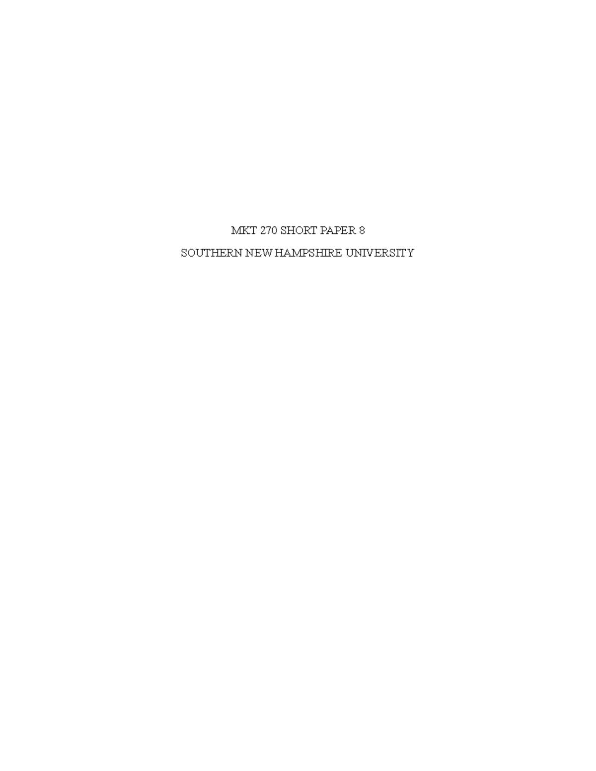 MKT 270 Short Paper 8 - Journal Assignment (Module 8) - MKT 270 SHORT ...