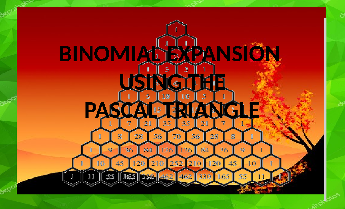 Binomial Expansion Using Pascal Triangle Binomial Expansion Using The Pascal Triangle Pascals