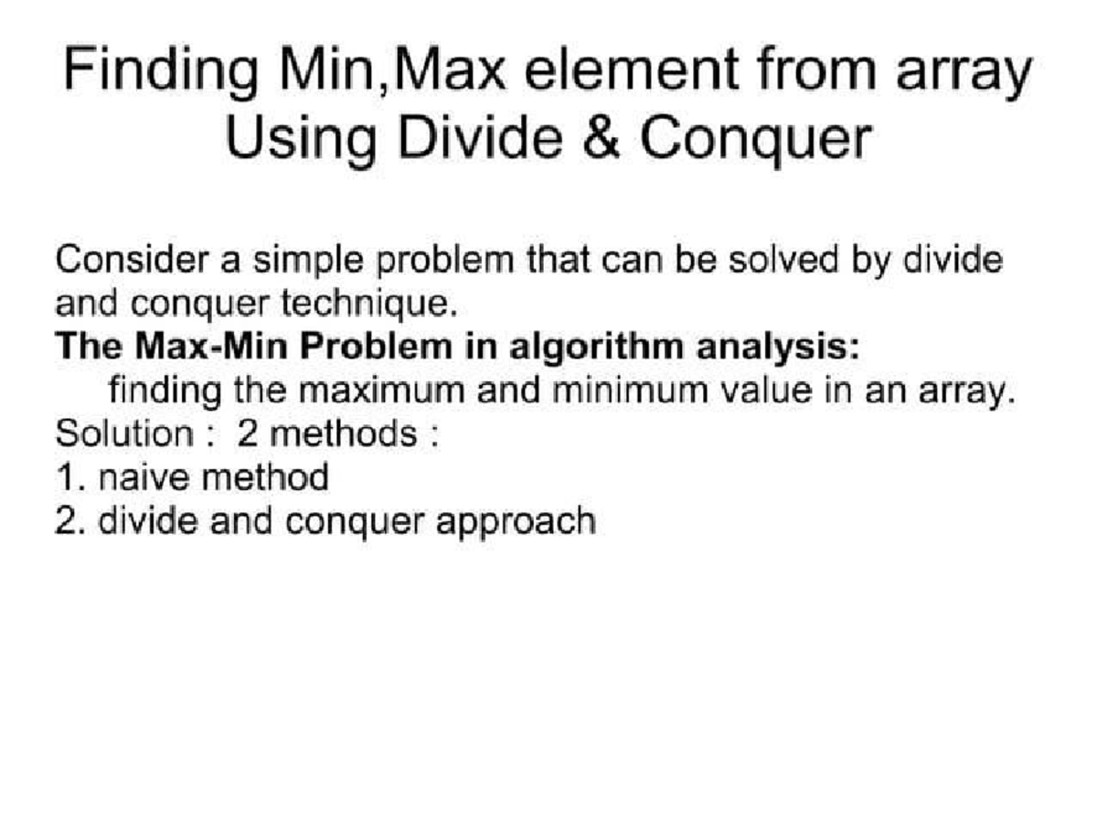 Finding Min and Max Elements Using Divide & Conquer - Studocu