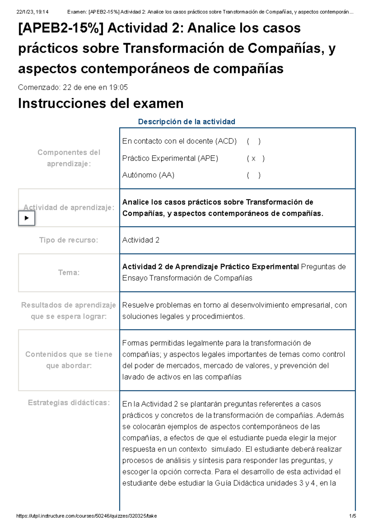 Examen [APEB 2-15%] Actividad 2 Analice los casos prácticos sobre Transformación de Compañías, y ...