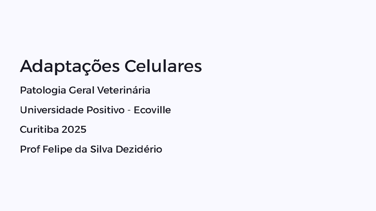 Adaptações Celulares em Patologia Geral Veterinária - U. Positivo 2025 ...