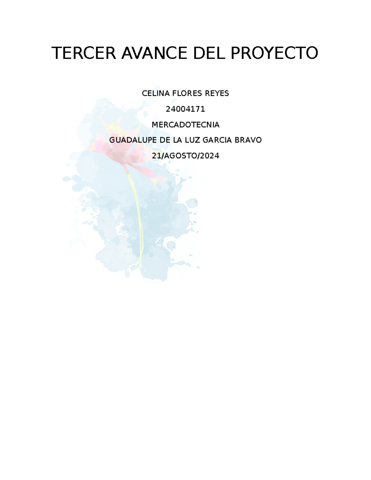 Flores Celina Tercer Avance - TERCER AVANCE DEL PROYECTO CELINA FLORES REYES 24004171 ...