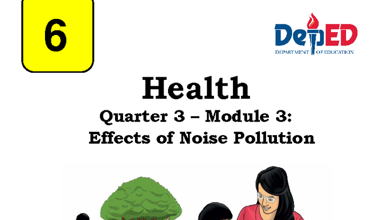 Health 6 Q3 Mod3: Understanding the Effects of Noise Pollution - Studocu