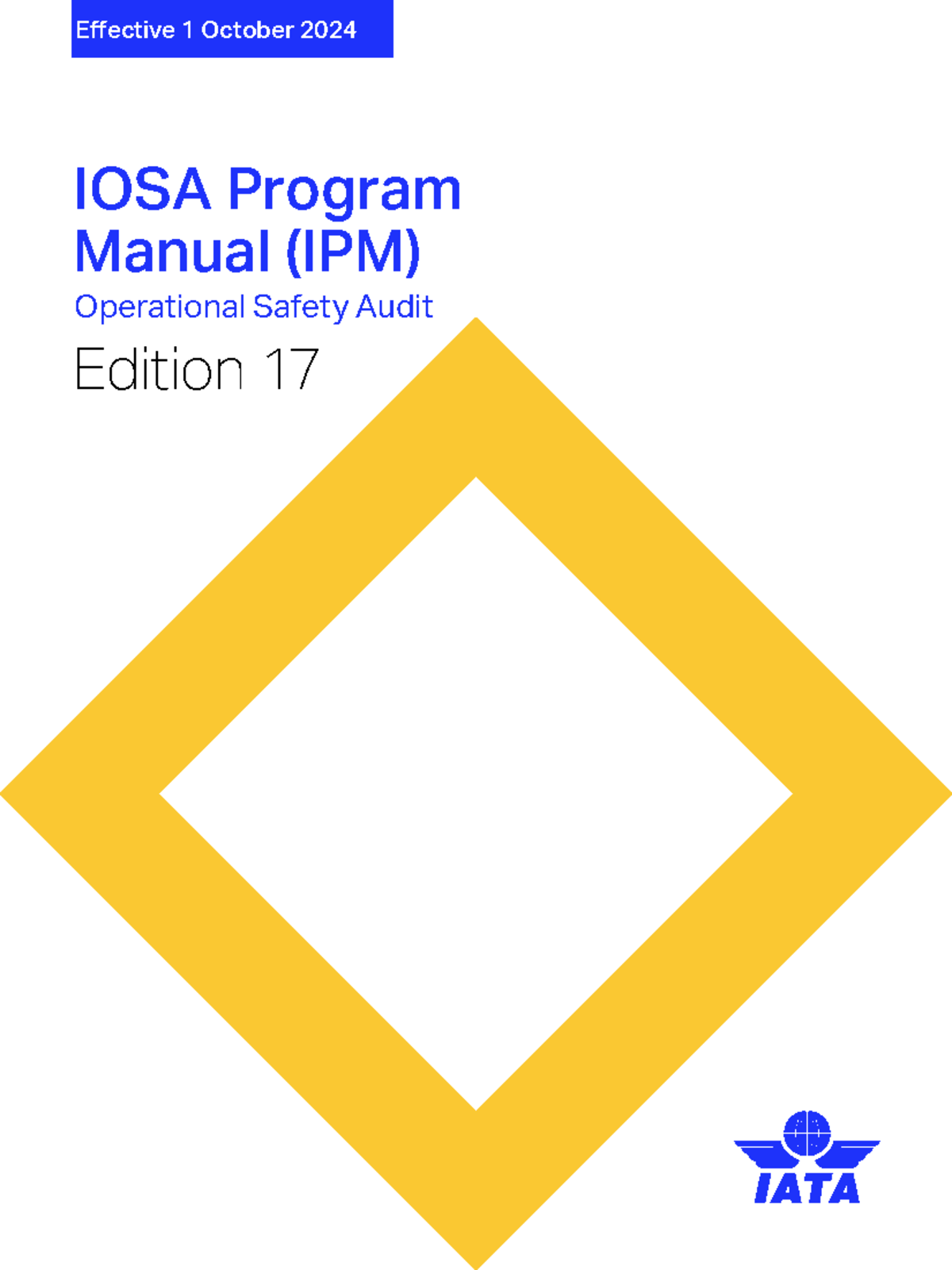 IOSA Program Manual (IPM) Edition 17 - Operational Safety Audit Guide ...