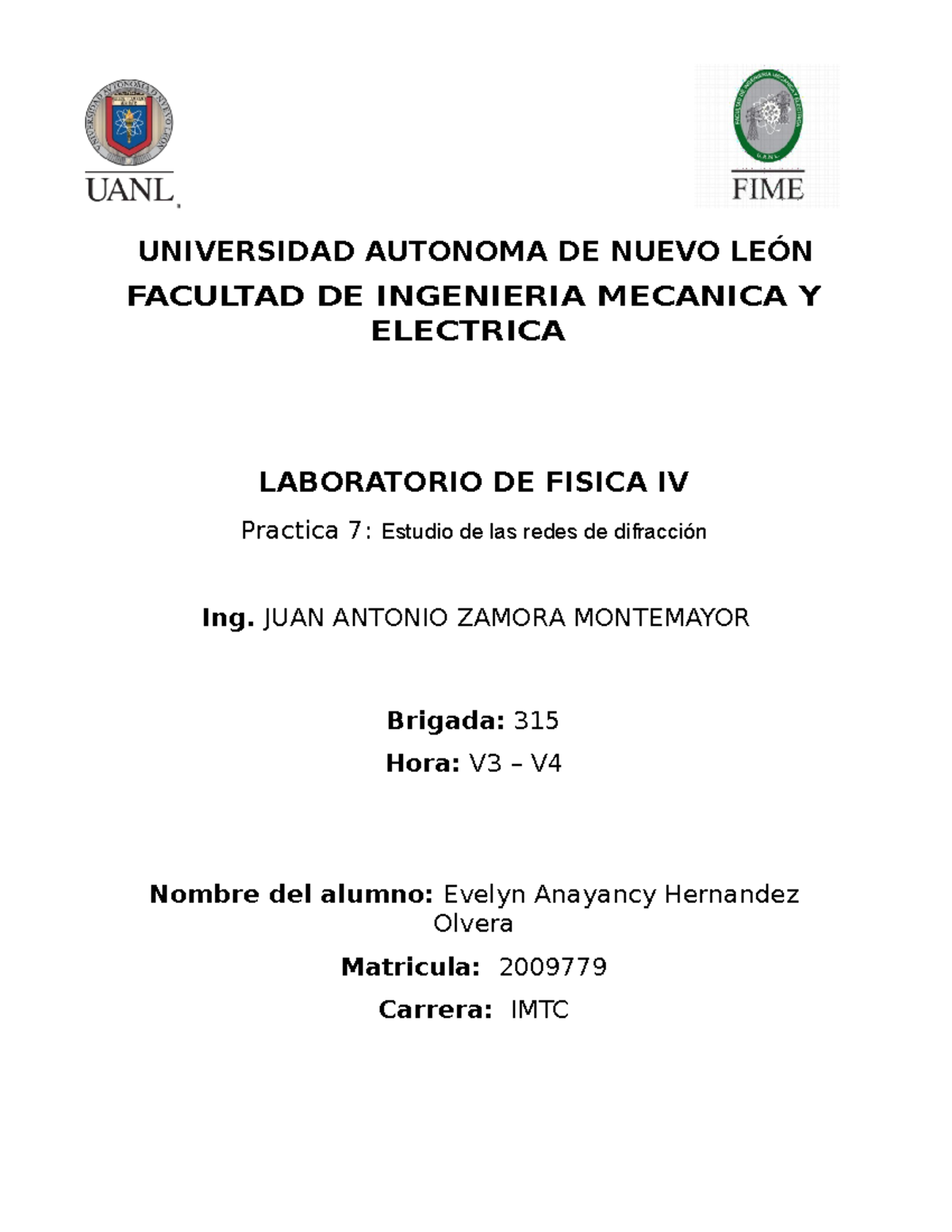 Practica 7 Fisica 4 - UNIVERSIDAD AUTONOMA DE NUEVO LEÓN FACULTAD DE INGENIERIA MECANICA Y ...