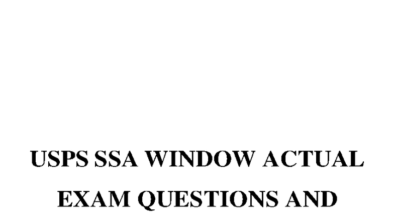 USPS SSA Window Exam: Actual Questions & Answers Study Guide - Studocu