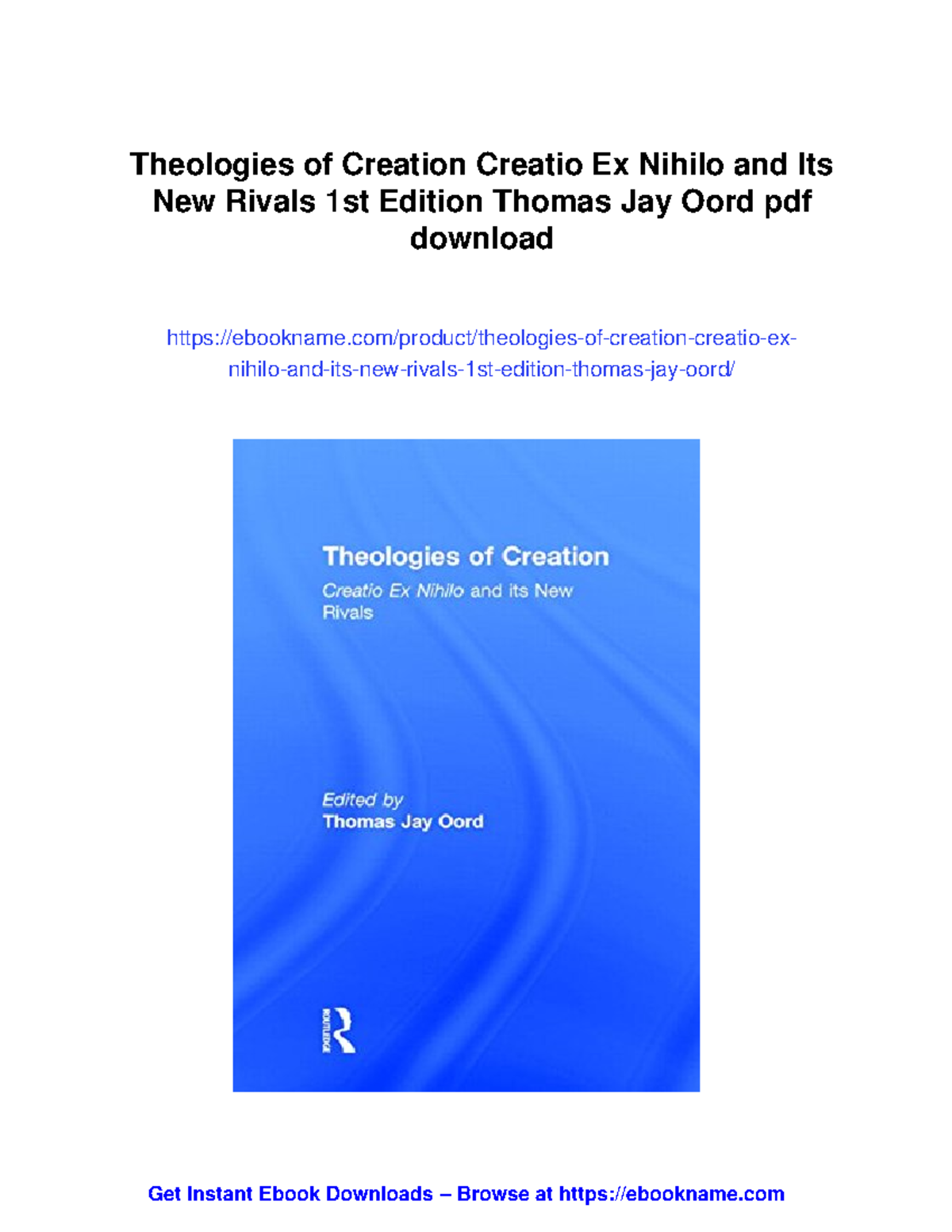 Theologies of Creation: Creatio Ex Nihilo and Its Rivals - A Study ...