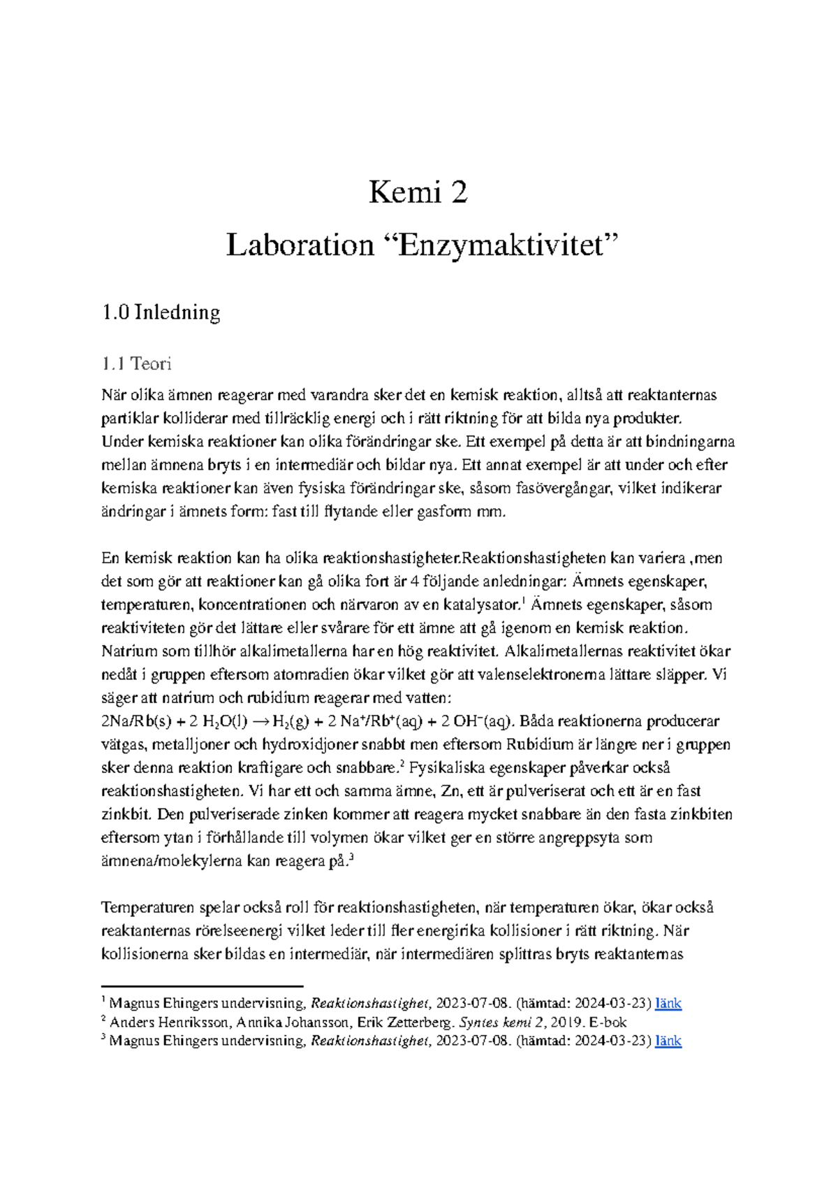 Kemi 2 - Laboration om reaktionshastighet vid upplösning av brustabletter - Studocu
