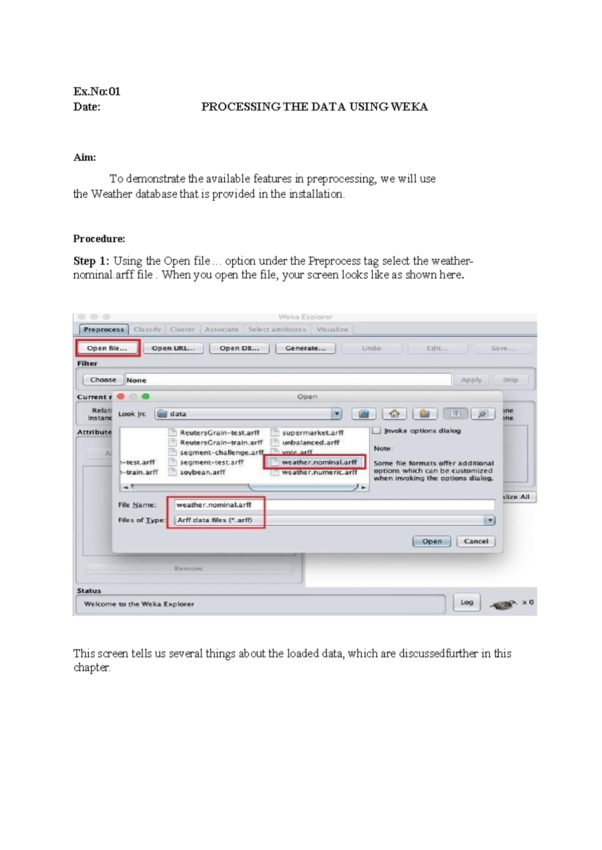 DW record - Ex: Date: PROCESSING THE DATA USING WEKA Aim: To demonstrate the available features ...