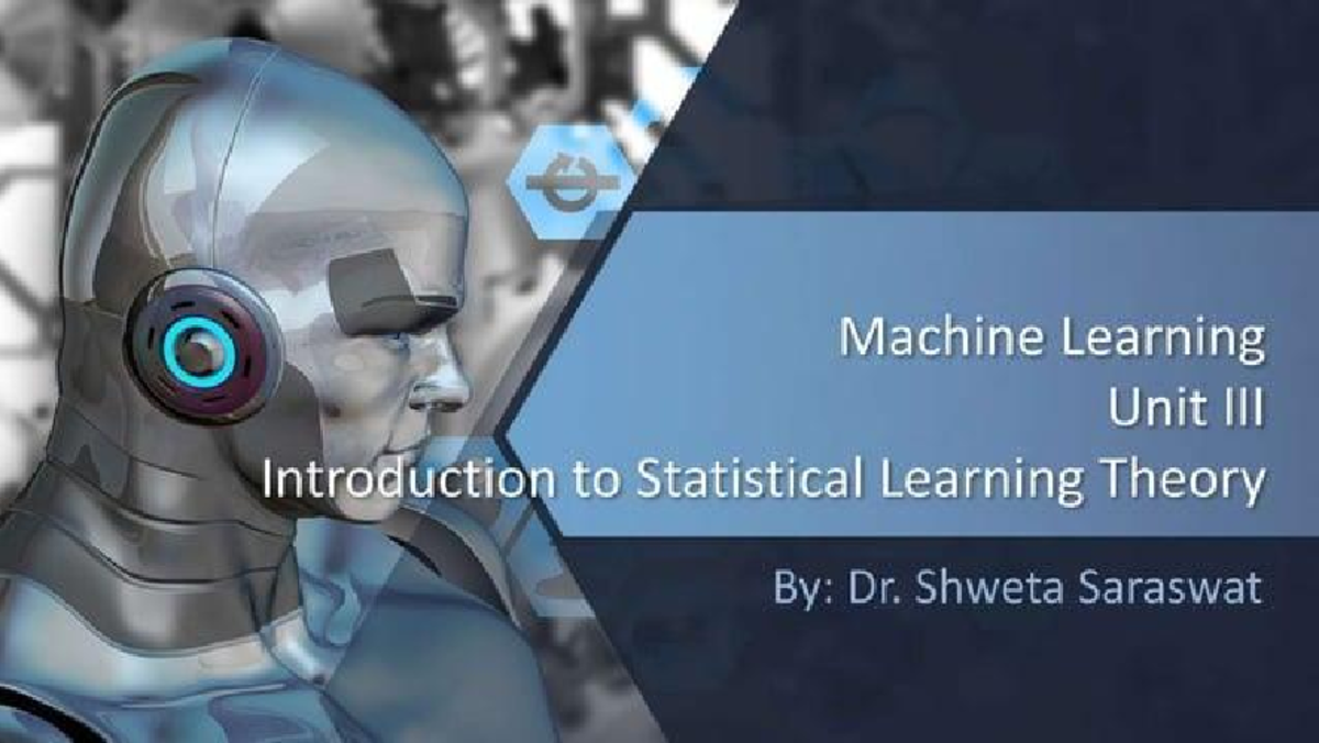Machine Learning (ML) 101: Intro to Statistical Learning Theory - Studocu