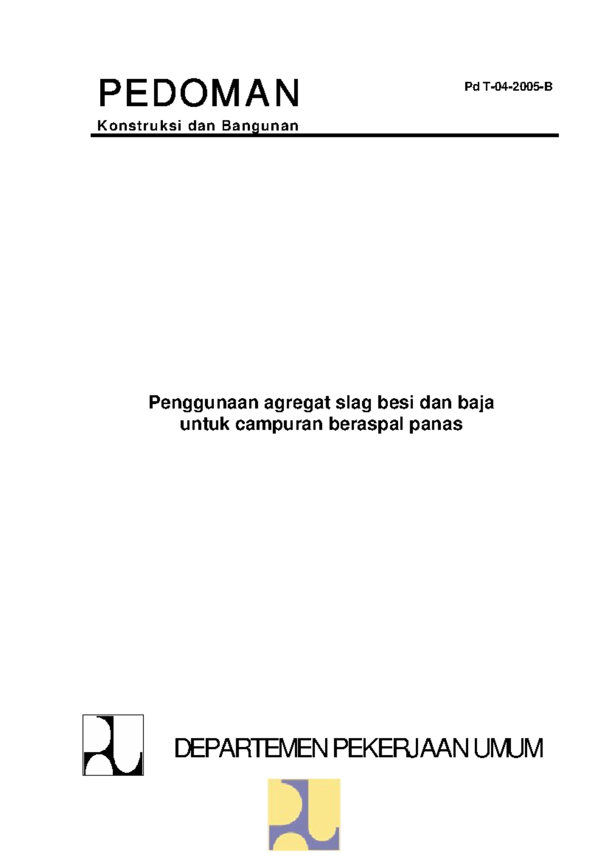 Pedoman Penggunaan Agregat Slag Besi dan Baja untuk Campuran Beraspal ...