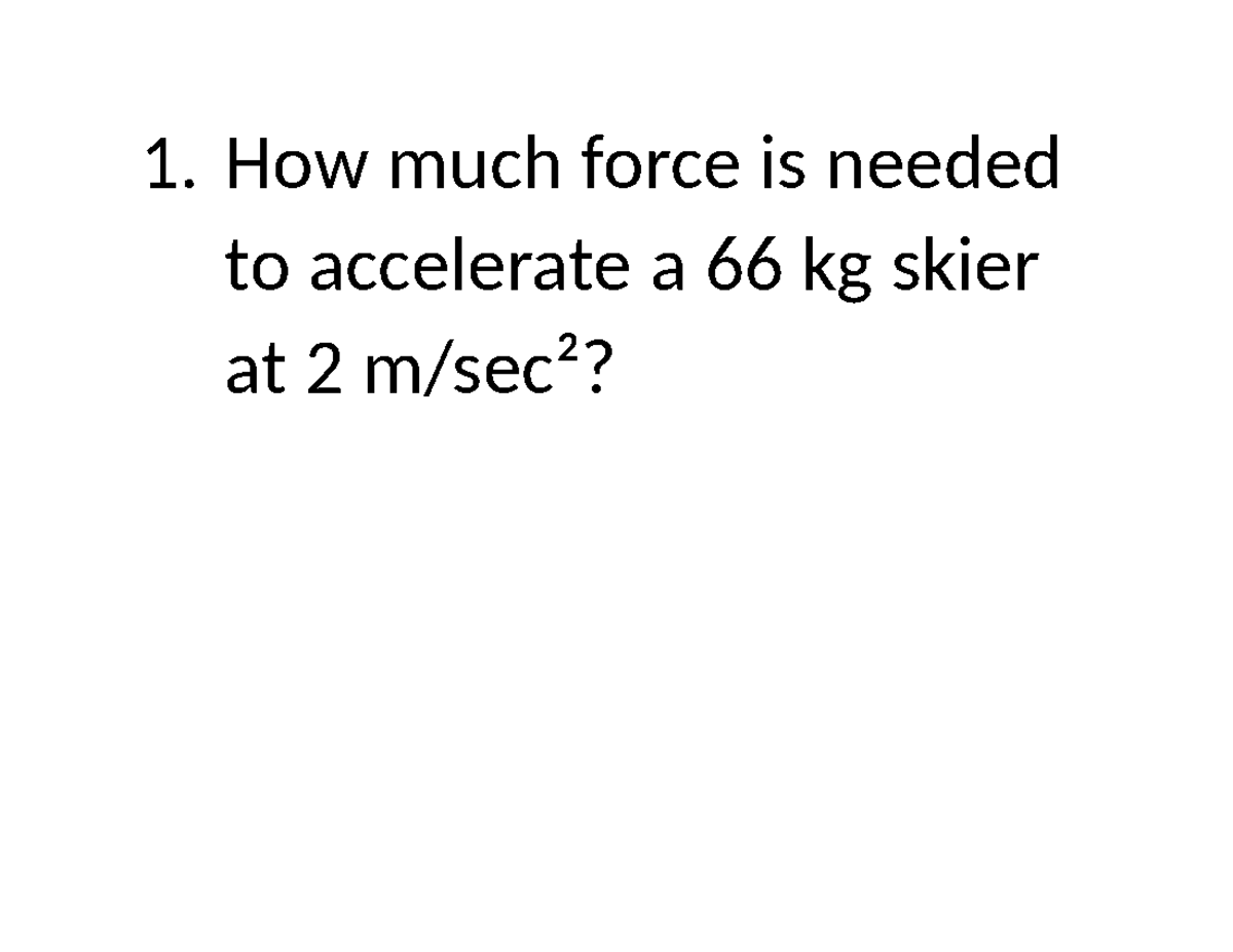 Problem set - set of question to solve for force acceleration and mass - How much force is ...