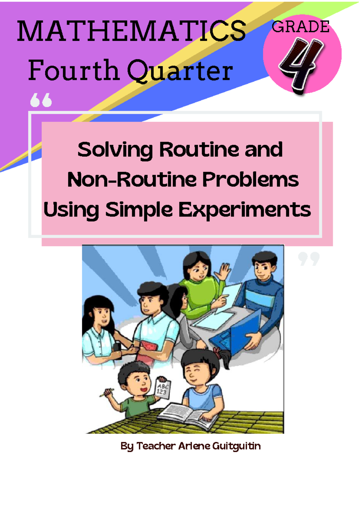MATHEMATICS M4SP-IVj-12 Fourth Quarter Day 3 Non-Routine Problem Solving - Studocu