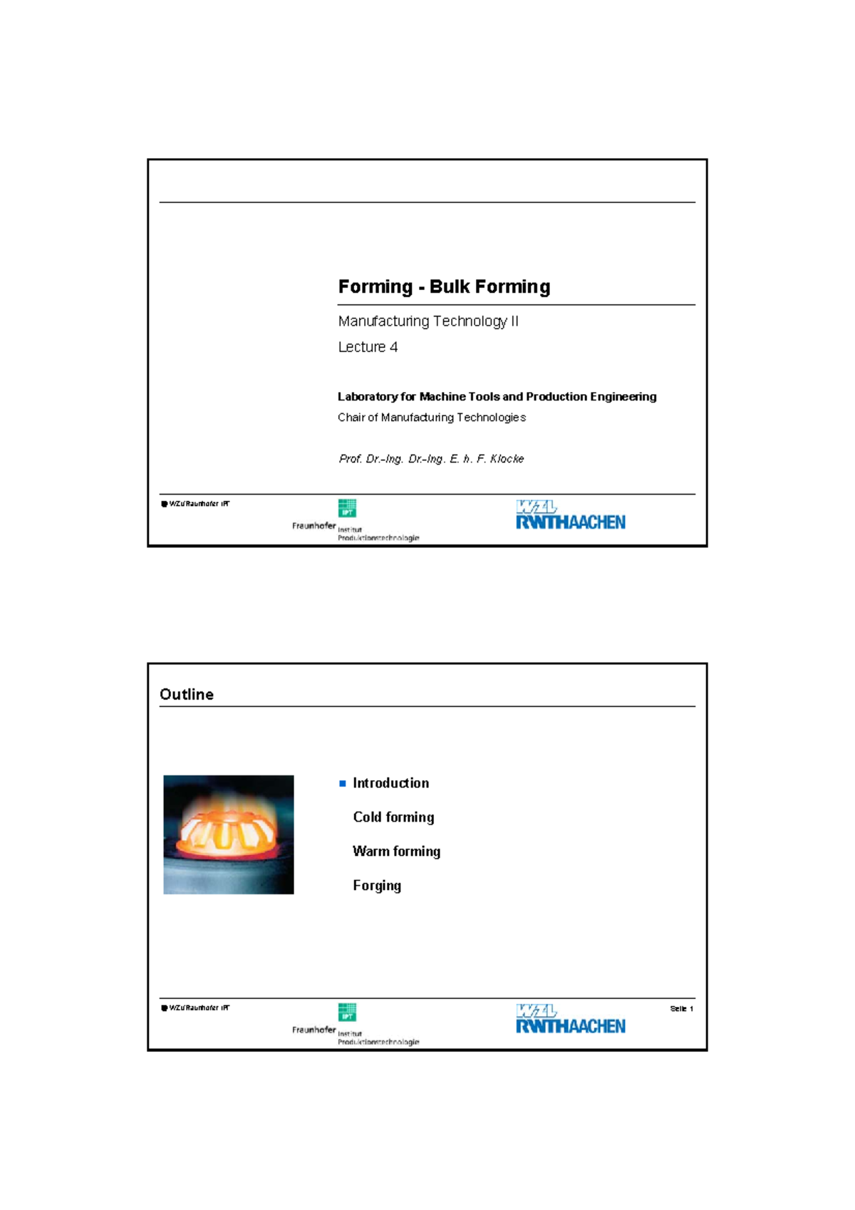 Forming - Bulk Forming - Teacher Hoang - © W ZL/Fraunhof er IPT Forming ...