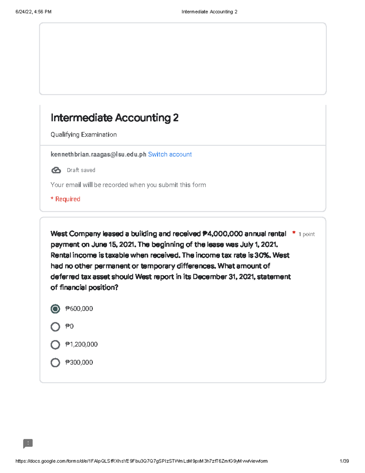 Intermediate Accounting 2. Comprehensive EXAM 2022 - 1 point ₱600, ₱ 0 ...