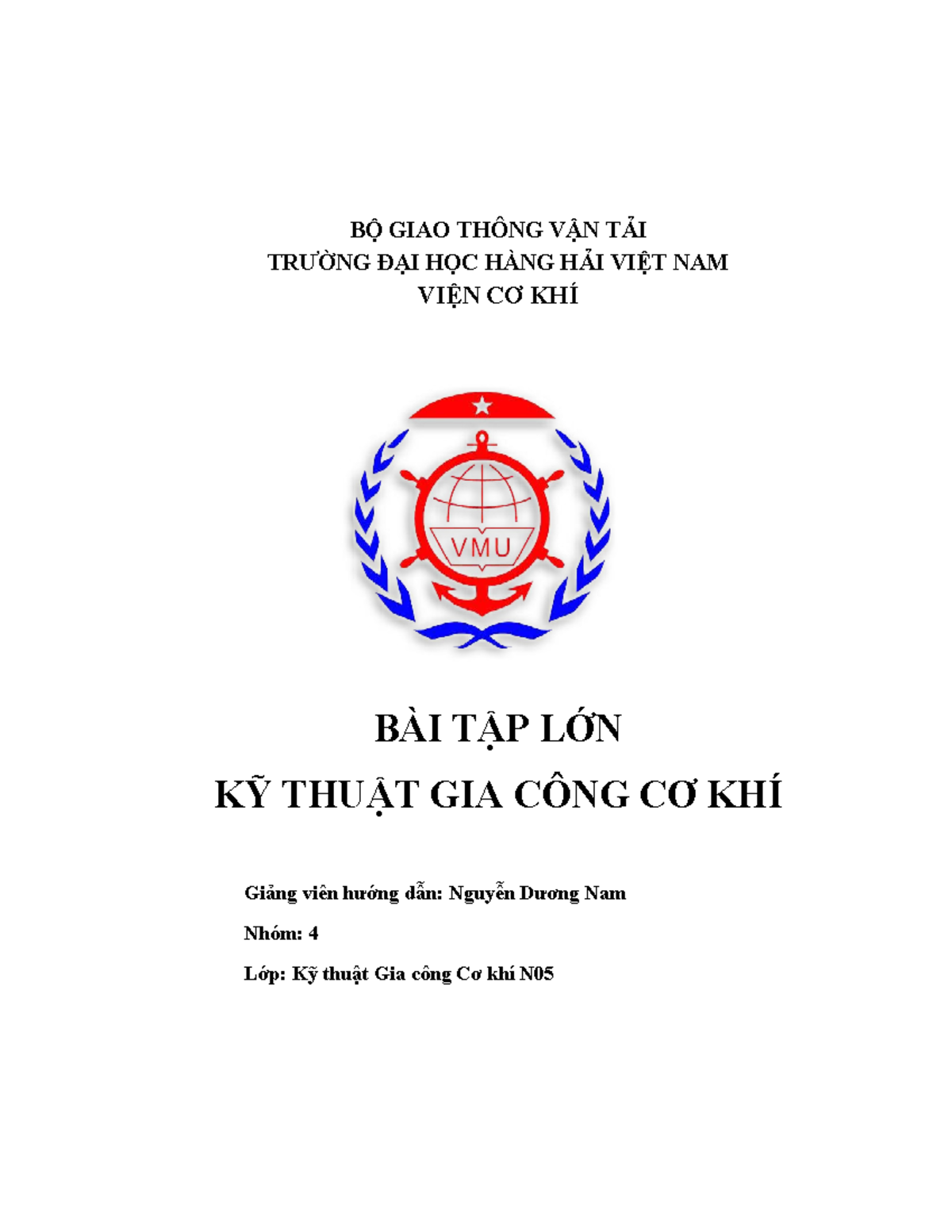 Bài Tập Lớn Kỹ Thuật Gia Công Cơ Khí N05 - Nhóm 4: Phần Hàn - Studocu