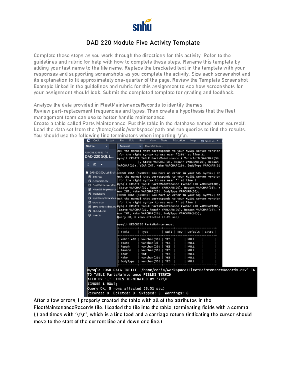 DAD 220 Module Five Activity - Refer to the guidelines and rubric for help with how to complete ...