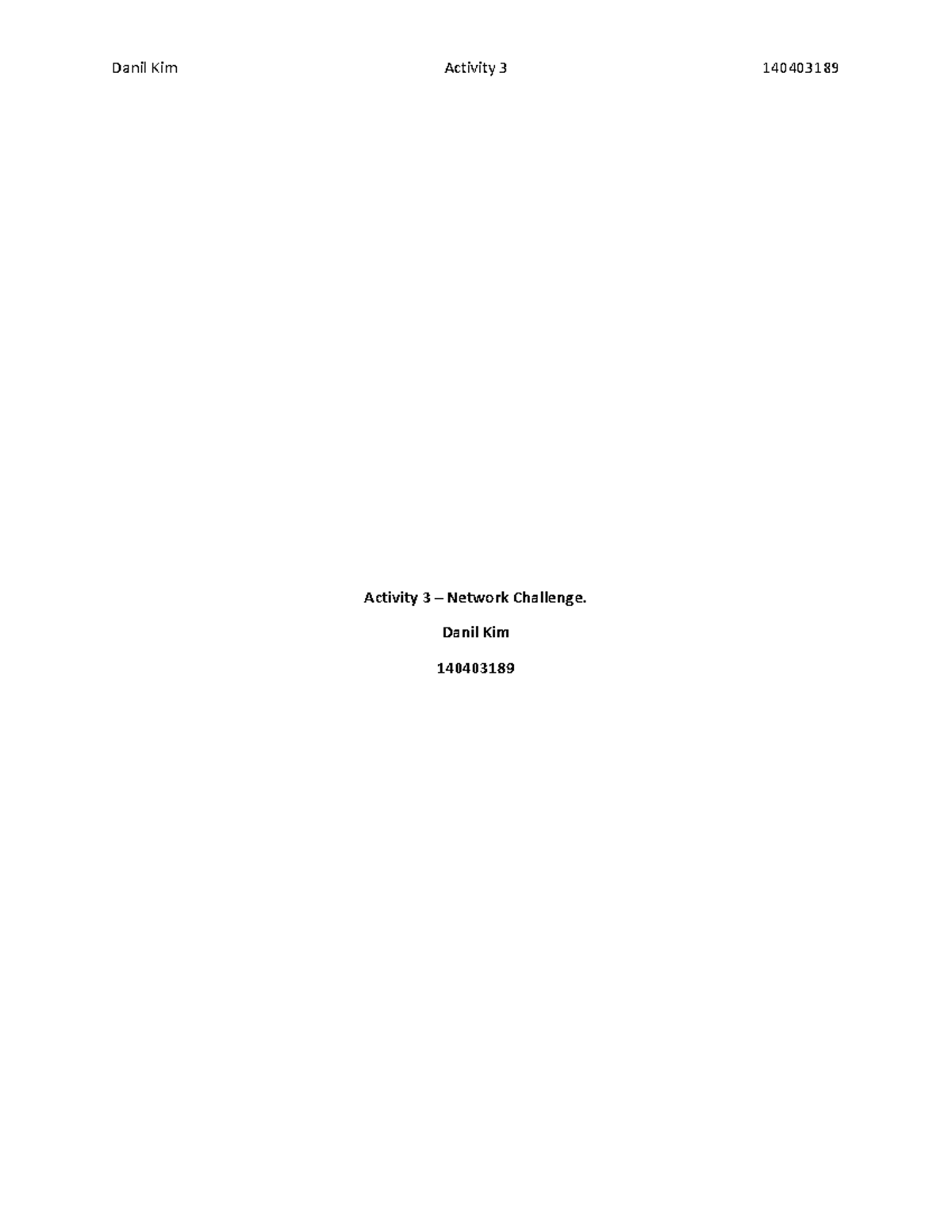 HWD101 - Activity 3 Network challenge - Danil Kim Activity 3 Activity 3 – Network Challenge ...