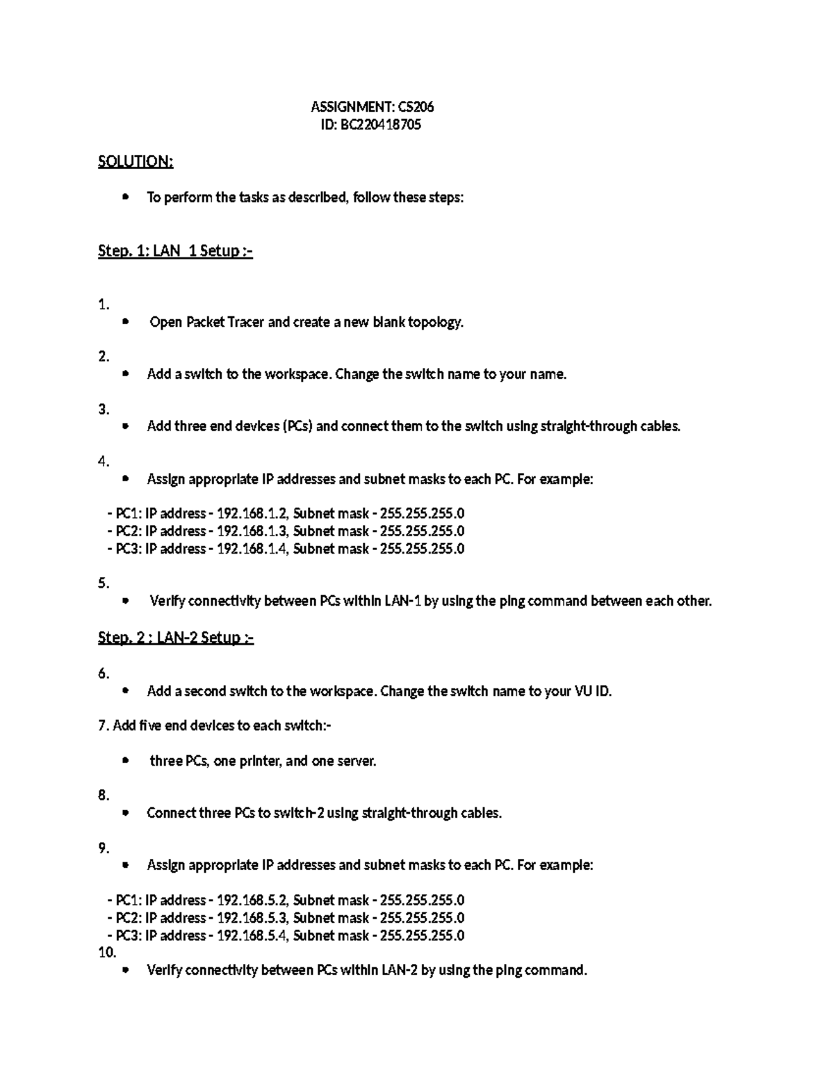 Assignment CS206 - ASSIGNMENT: CS ID: BC SOLUTION: To perform the tasks as described, follow ...