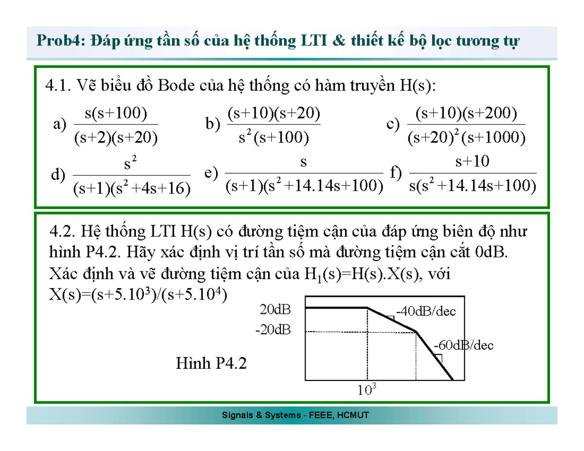EE2005 242 Problem 04 - sadsafsafsagf - Vẽ biểu đồ Bode của hệ thống có hàm truyền H(s): s(s+100 ...