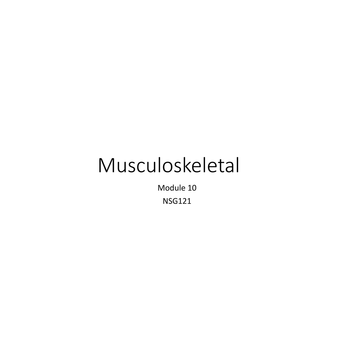 Module 10 Musculoskeletal Assessment - Musculoskeletal ####### Module ...