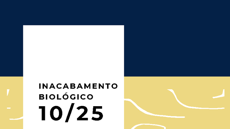 INACABAMENTO BIOLÓGICO: A COMPLEXIDADE HUMANA E NEOTENIA - Studocu