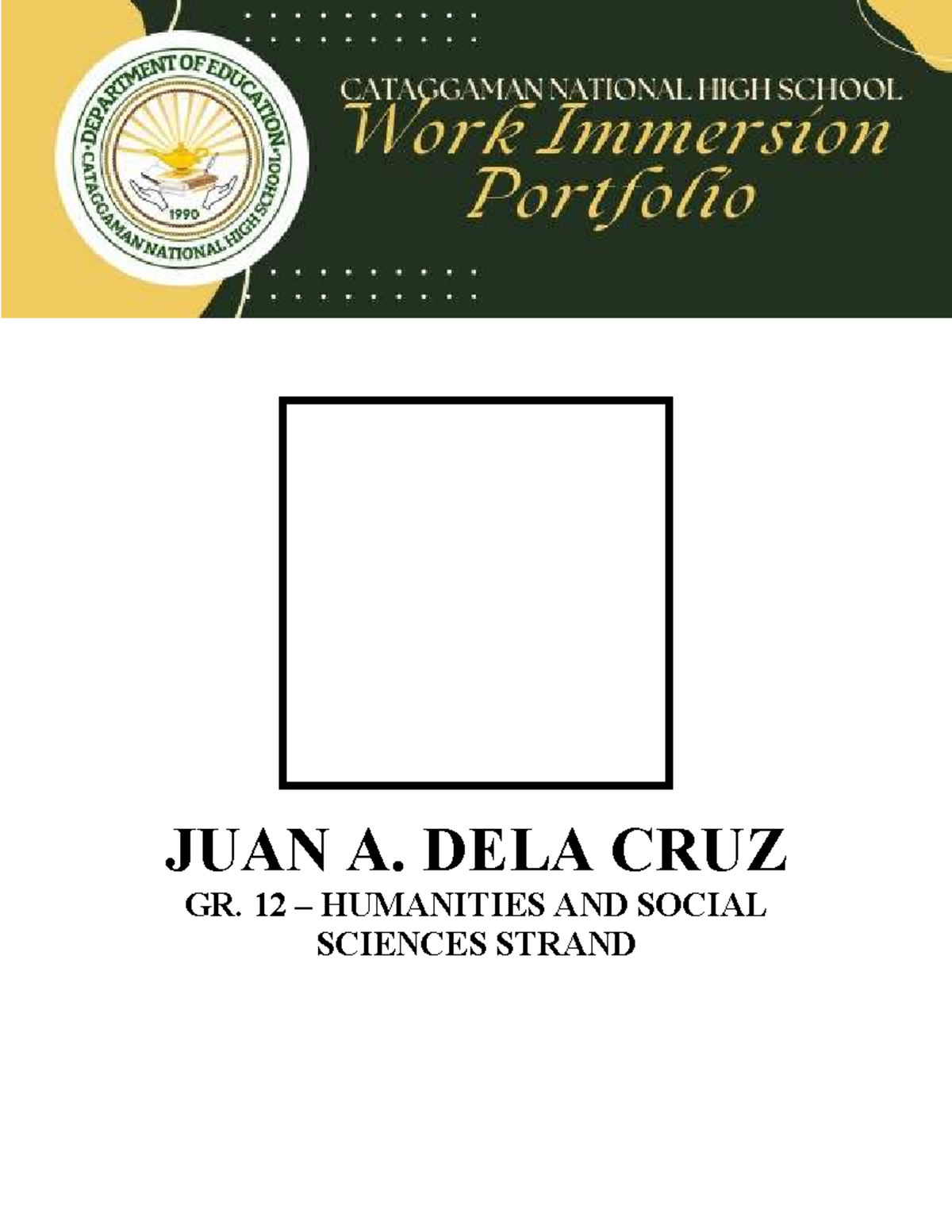 JUAN A. DELA CRUZ GR. 12 HUMSS WORK IMMERSION PORTFOLIO TEMPLATE - Studocu