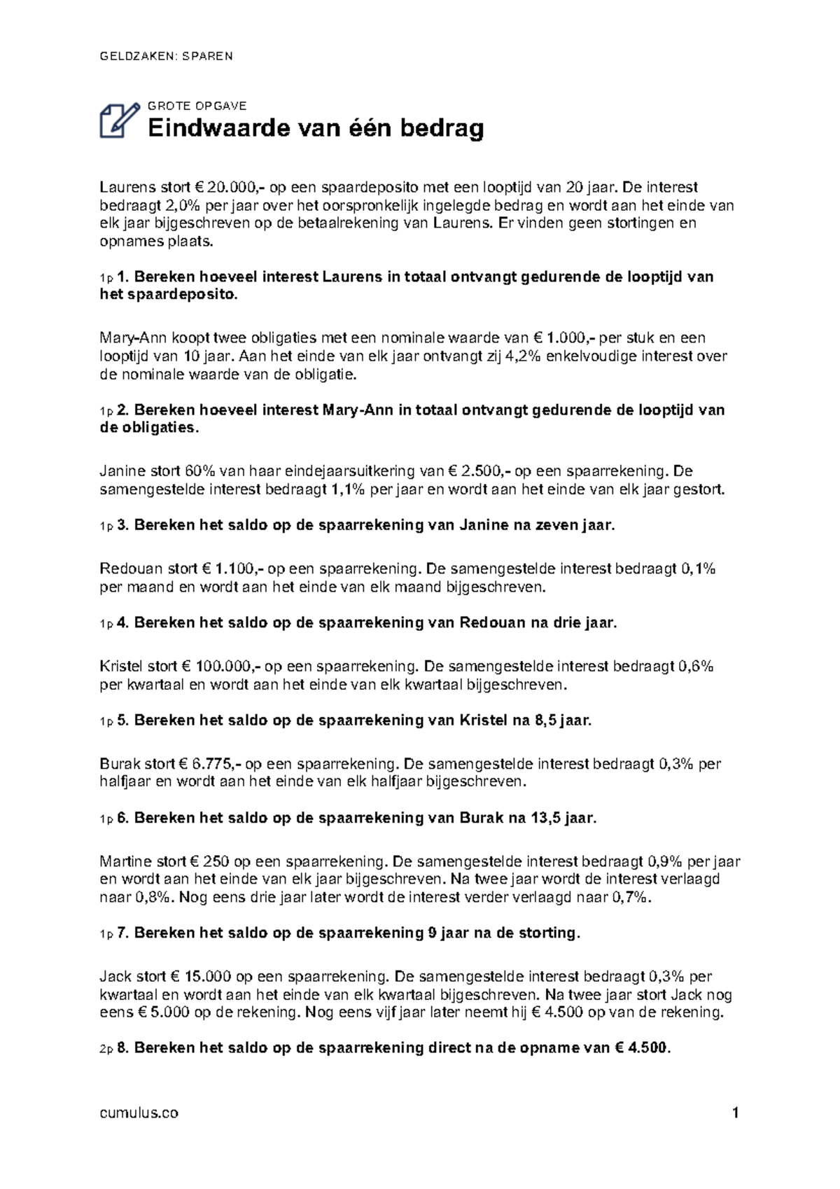 GELDZAKEN: SPAREN GROTE OPGAVE - Eindwaarde Berekeningen - Studeersnel