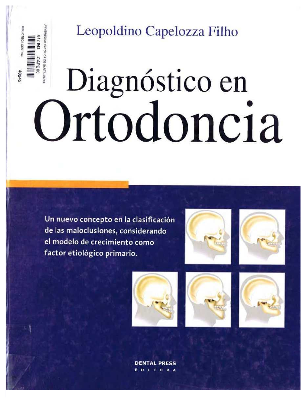 Diagnóstico en Ortodoncia: Un Nuevo Enfoque en Maloclusiones (DENTAL ...