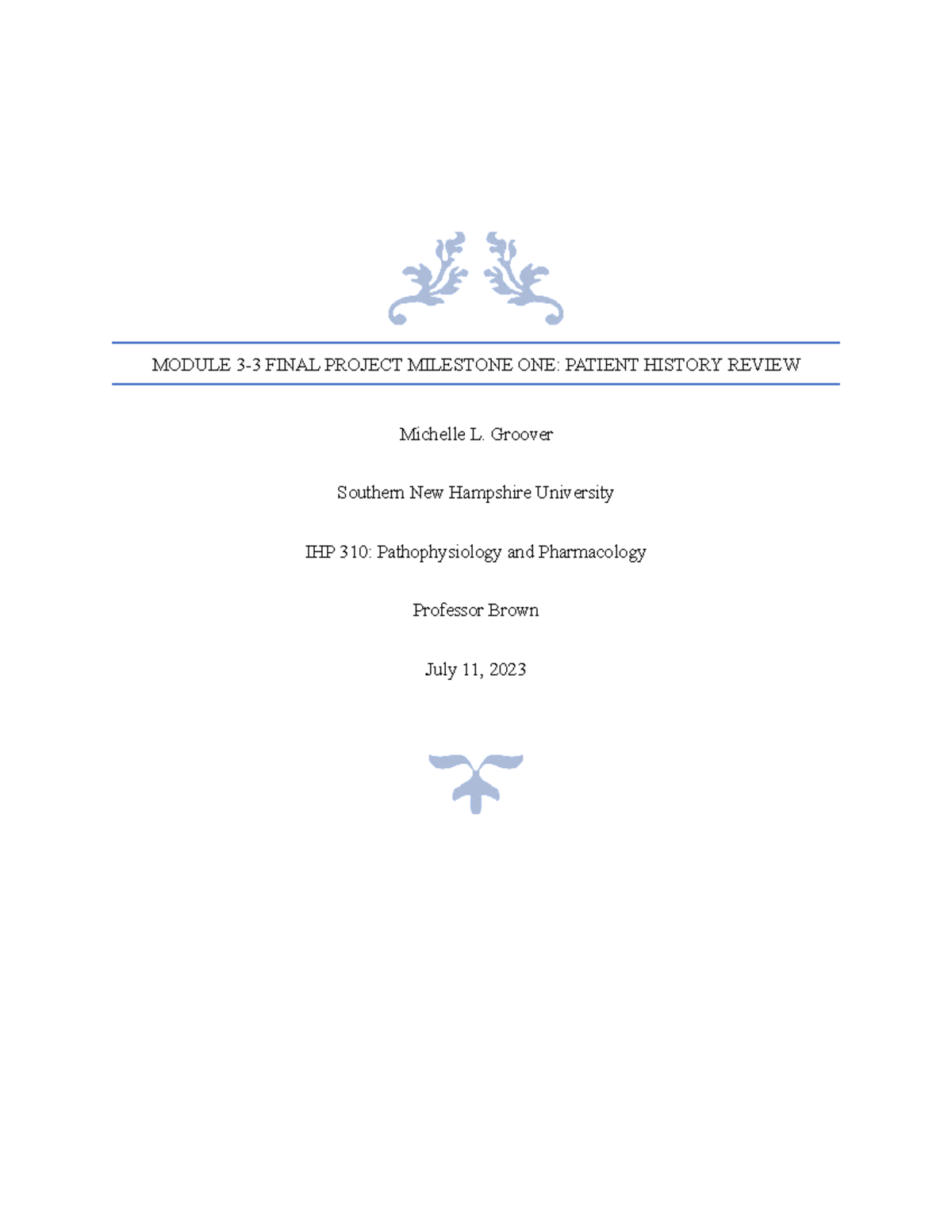IHP 310 Module 3-3 Final Project Milestone One: Patient History ...