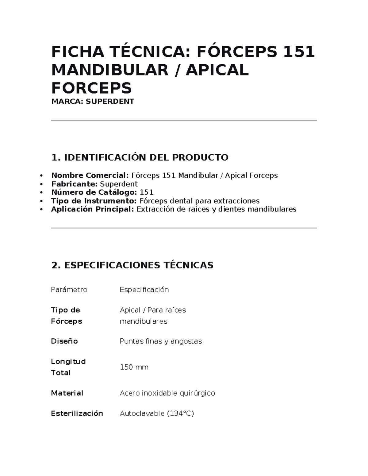 Ficha Técnica: Fórceps 151 Mandibular Apical - Superdent - Studocu