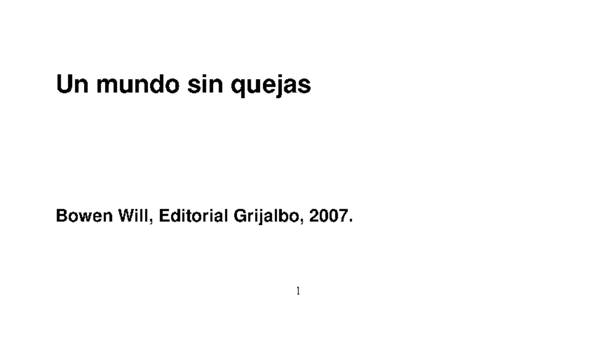Un Mundo Sin Quejas: Reflexiones y Hábitos de Bowen Will - Studocu