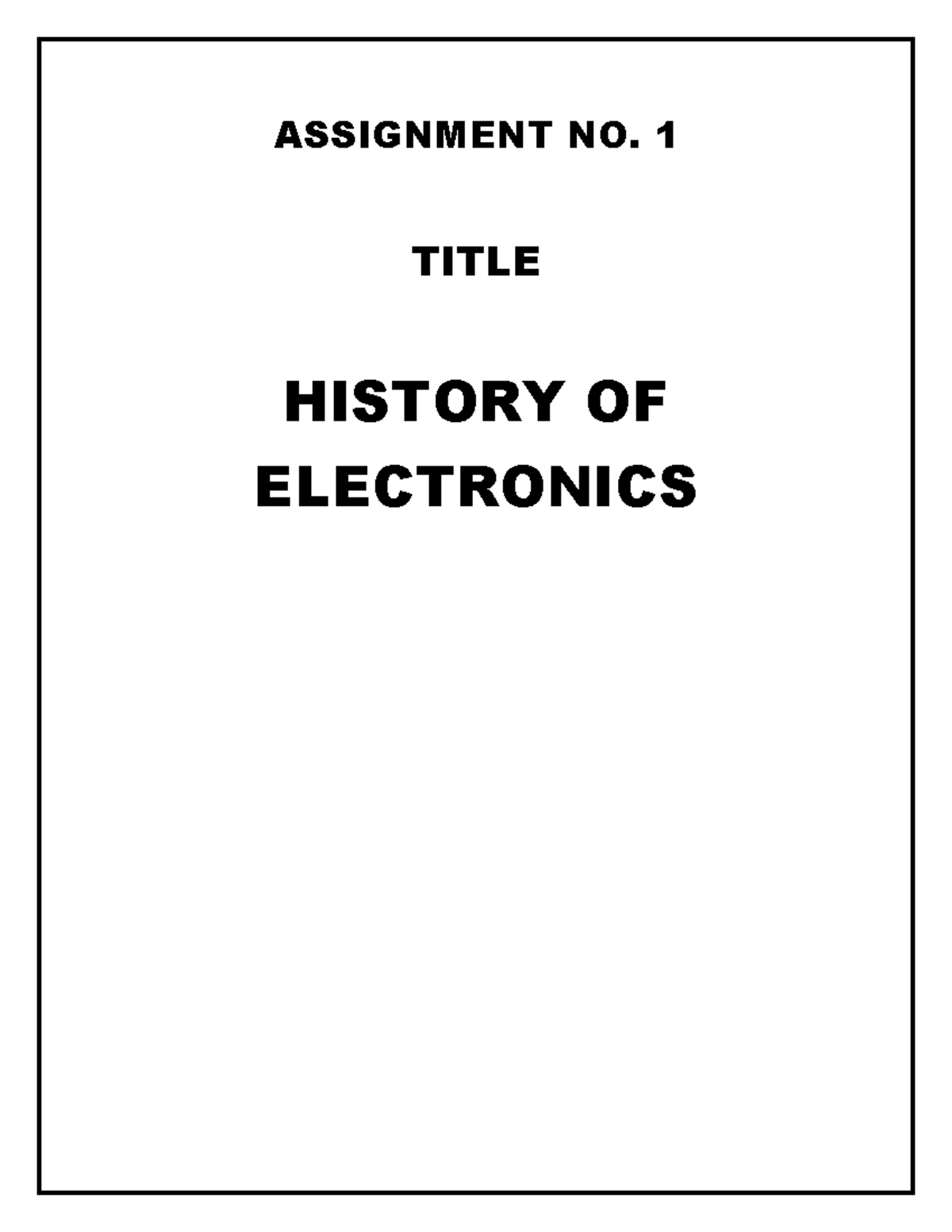History of Electronics and its timeline - ASSIGNMENT NO. 1 TITLE ...